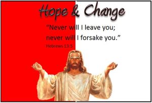 Hope & Change Explained – Drink of Jesus