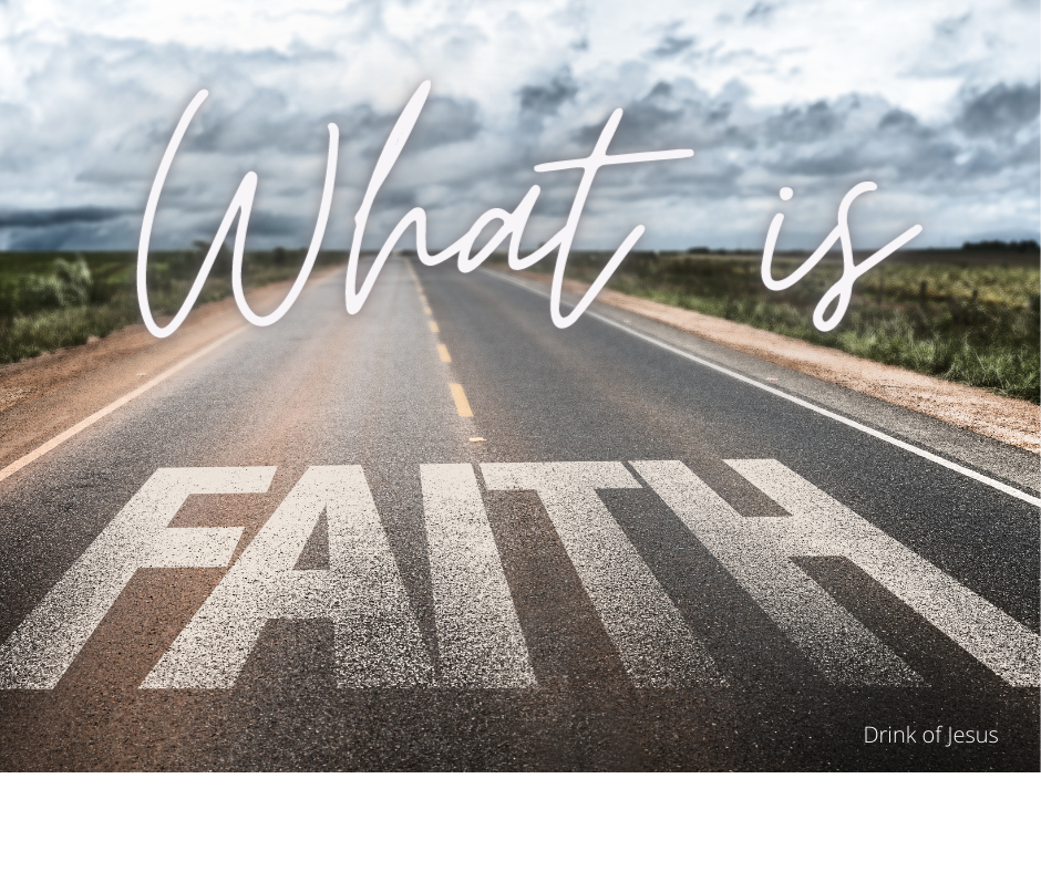 Faith – Drink of Jesus
